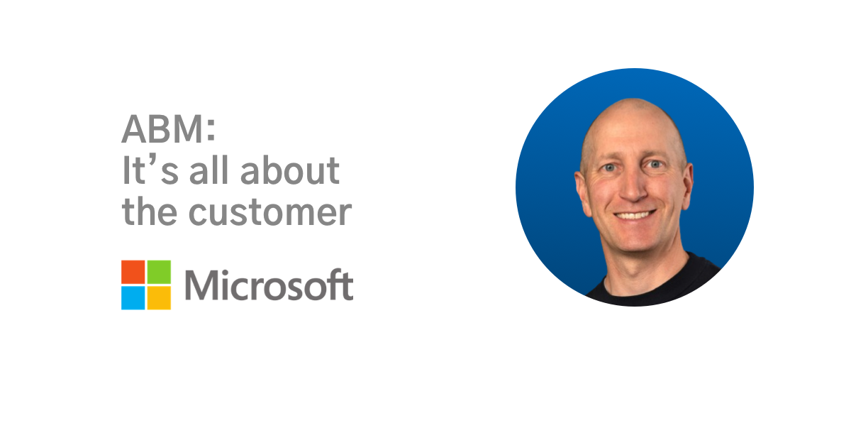 ABM: It’s all about the customer
